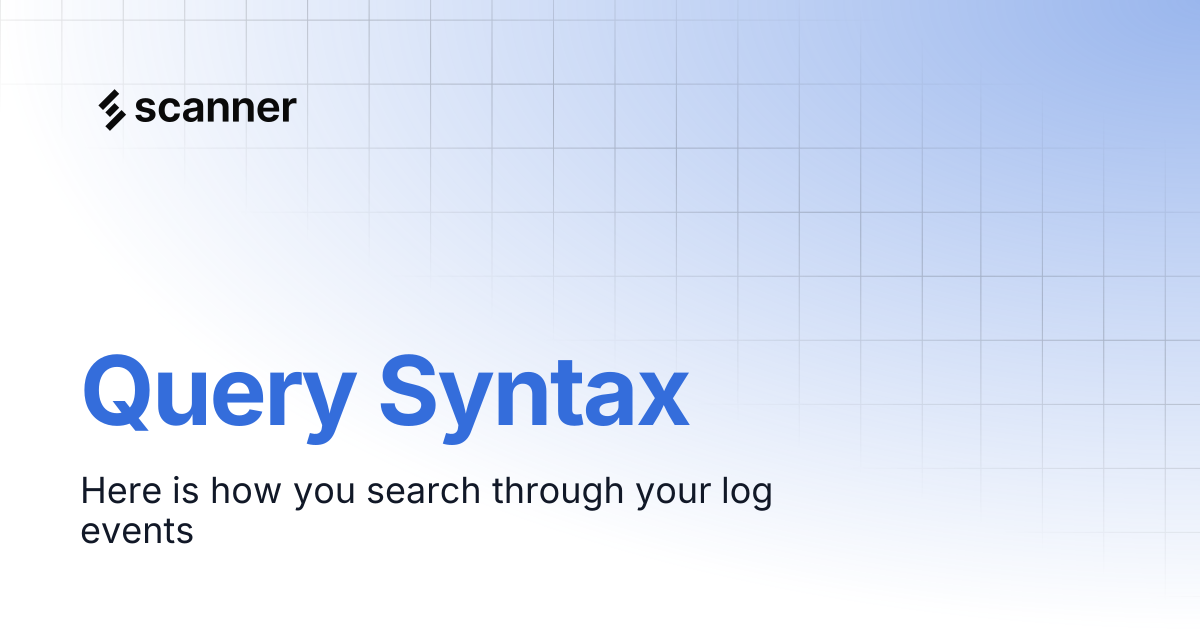 Query Syntax | Scanner