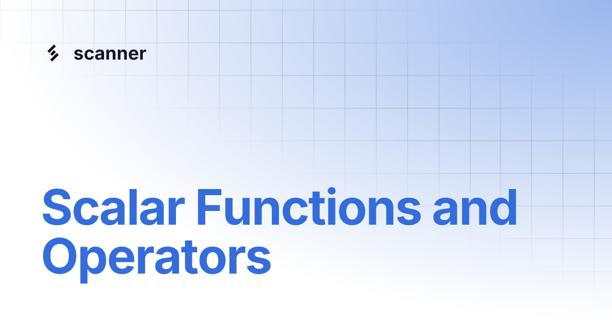 Scalar Functions and Operators | scanner