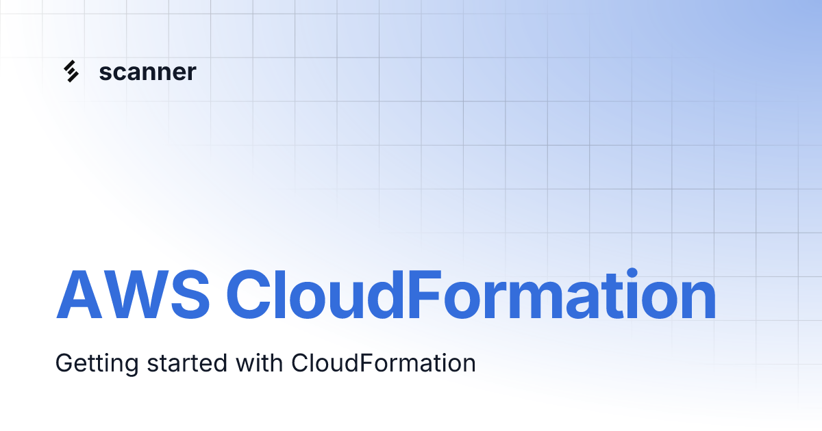 AWS CloudFormation | scanner